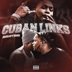 Single of Cuban Links by BigBabyBoss- My Mixtapez