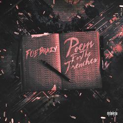 Mixtape of Poem For The Trenches by FOE Brazy- My Mixtapez