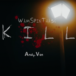 Single of Kill by Wam Spin Tha Bin- My Mixtapez