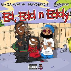Mixtape of Ed, Edd n Eddy by Rio Da Yung Og, Grind Hard E and RMC Mike ...