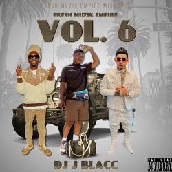 Mixtape of Fresh Muzik Empire Volume 6 by DJ J Blacc- My Mixtapez
