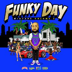 Mixtape of DJ FUNKY ATL | FUNKY DAY VOL 2 by DJ Funky ATL- My Mixtapez