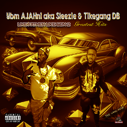 Mixtape of Father Like Son 2 "Greatest Hits' by Ybm Sleezie & Tike Gang ...