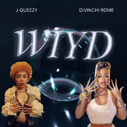 Single of WIYD ft. Divinchi Rome by J-queezy- My Mixtapez