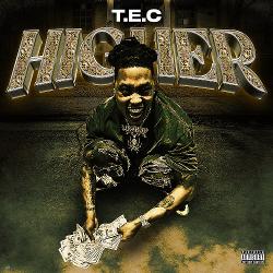 Single of Higher by Tec- My Mixtapez