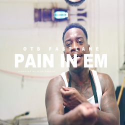 Single of Pain In Him by OTB FastLane- My Mixtapez