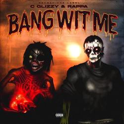 Single of Bang Wit Me by C Glizzy- My Mixtapez