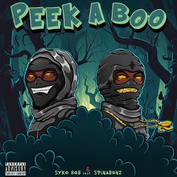 Single of Peek A Boo by Syko Bob- My Mixtapez