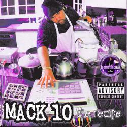 Mixtape of Mack 10 The Recipe Slowed & Chopped by Dj Crystal Clear- My ...