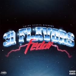 Single of 31 Flavors by Feddi- My Mixtapez