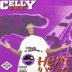 Mixtape of Celly Cel Heat 4 Yo Azz Slowed & Chopped by Dj Crystal Clear- My Mixtapez