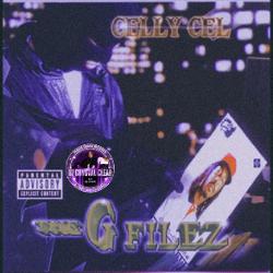 Mixtape of Celly Cel The G Filez Slowed & Chopped by Dj Crystal Clear ...