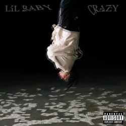 Mixtape of Crazy by Lil Baby- My Mixtapez