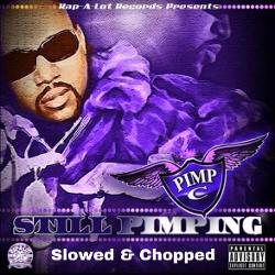 Mixtape of Pimp C Still Pimpin Slowed & Chopped by Dj Crystal Clear- My ...