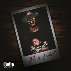 Single of Who Is Socket by Li Socket- My Mixtapez