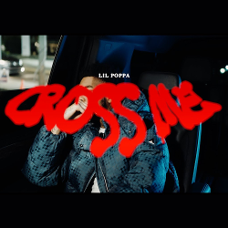 Single of Cross Me by Lil Poppa- My Mixtapez