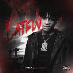 Single of Lately by Realbleeda- My Mixtapez