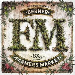 Mixtape of The Farmer's Market by Berner- My Mixtapez