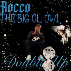 Mixtape of DOUBLE UP by ROCCO THE BIG OL OWL- My Mixtapez