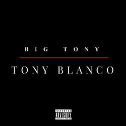 Mixtape of TONY BLANCO by TONY WALL$TREET- My Mixtapez