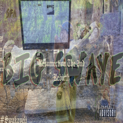 Mixtape of Resurrection The 2nd Rebirth by BIG Swaye- My Mixtapez