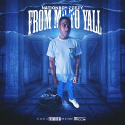 Mixtape of From Me, To Y'all 3 by NationBoy Peezy- My Mixtapez