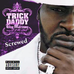 Mixtape of Trick Daddy Thug Matrimony Married to the Streets Chopped ...