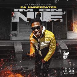 Mixtape of Gas Boyz Presents EA UNDEFEATED IM ON ONE by Dj Chill Will ...