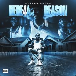 Mixtape of Here 4 A Reason by Quando Rondo- My Mixtapez