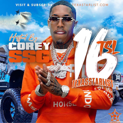 Mixtape of TSL Vol. 16 Hosted By CoreySSG by TEXASSTARLIST- My Mixtapez