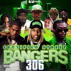 Mixtape of This Weeks Certified Street Bangers Vol.306 by DJ mad lurk ...