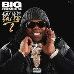 Mixtape of Self Made Self Paid 2 by Big Homiie G- My Mixtapez