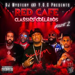 Mixtape of Red Cafe Classic Collabos Vol. 2 by DJ Mystery & Y.G.C- My ...