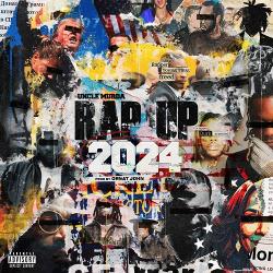 Single of Rap Up 2024 by Uncle Murda- My Mixtapez