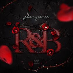 Mixtape of R&B by Johnny Cinco- My Mixtapez