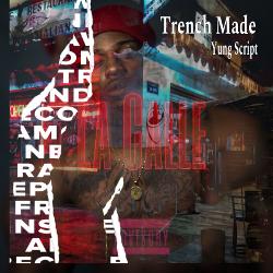 Mixtape of Trench Made by Yung Script- My Mixtapez