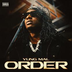 Single of Order by Yung Mal- My Mixtapez