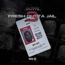 Mixtape of Fresh Outta Jail 3 by Spitta - My Mixtapez