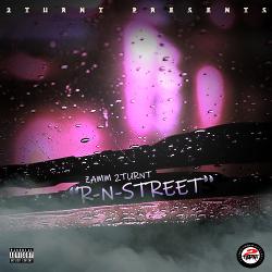 Mixtape of R n Street by Zamm 2turnt- My Mixtapez