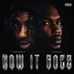 Single of How It Goes by Chicken P- My Mixtapez