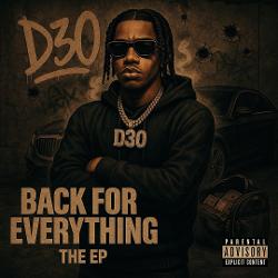 Mixtape of Back For Everything by D30- My Mixtapez