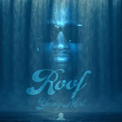Single of Roof by Yung Mal- My Mixtapez